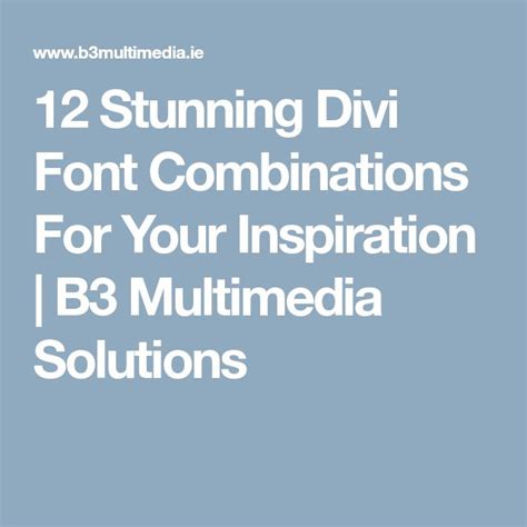 Discover 12 Stunning Font Combinations For Your Divi Website
