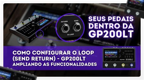 Valeton GP200LT Configurando O FX Loop Send Return YouTube