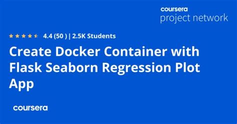 Create Docker Container With Flask Seaborn Regression Plot App Coursya