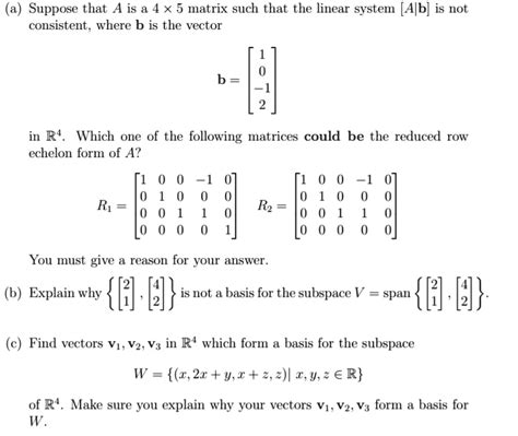 Solved Suppose That A Is A 4 X 5 Matrix Such That The Linear System Alb Is Not Consistent