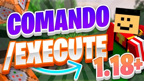 Como Utilizar El Comando Execute En Minecraft [1 18] Youtube