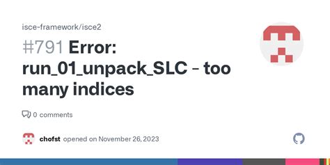 Error Run01unpackslc Too Many Indices · Issue 791 · Isce Frameworkisce2 · Github