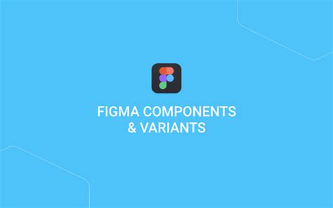 Figma Lab Playground Components And Variants Figma