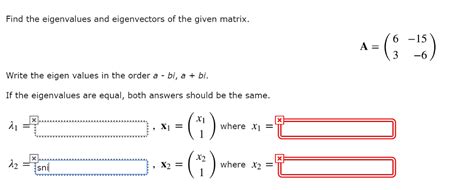 Solved Find The Eigenvalues And Eigenvectors Of The Given Chegg Com