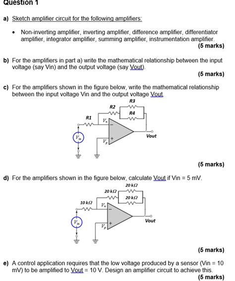 Question 1 A Sketch Amplifier Circuit For The Following Amplifiers • Non Inverting Amplifier