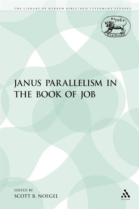 Janus Parallelism In The Book Of Job The Library Of Hebrew Bibleold