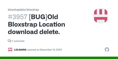 Bug Old Bloxstrap Location Download Delete · Issue 3957 · Bloxstraplabsbloxstrap · Github