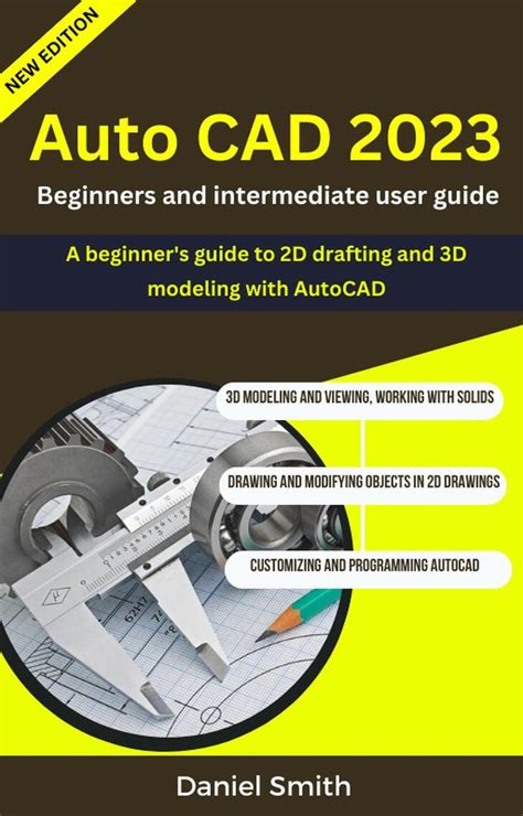 Autocad 2023 Beginners And Intermediate User Guide By Daniel Smith Ebook Read Free For 30 Days