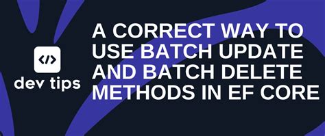 Correct Way To Use Executeupdate And Executedelete Methods In Ef Core