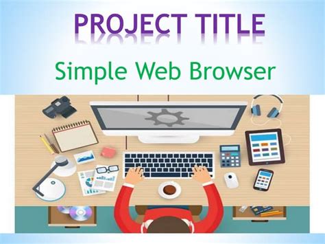 Simple Web Browser Pptx Browsers Computer Software And Applications