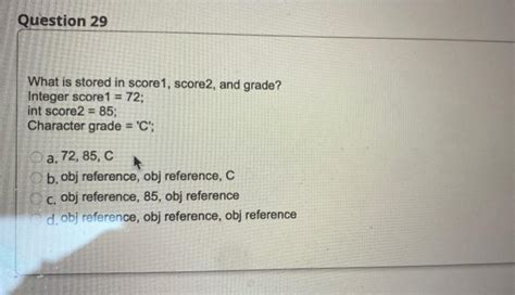 Solved What Is Stored In Score1 Score2 And Grade Integer
