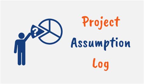 The Use Of Assumption Log For Project Management In 2025