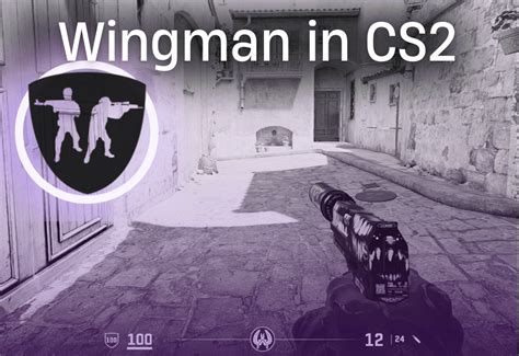 What Is Wingman In Cs Go Cs2 Counter Strike Wingman Ranks And Maps