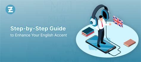 Step By Step Guide To Enhance Your English Accent Zoundslike