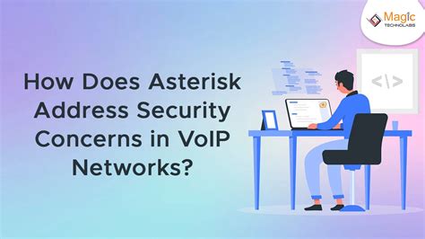 How Does Asterisk Address Security Concerns In Voip Networks