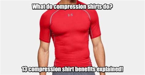 What Do Compression Shirts Do 13 Compression Shirt Benefits