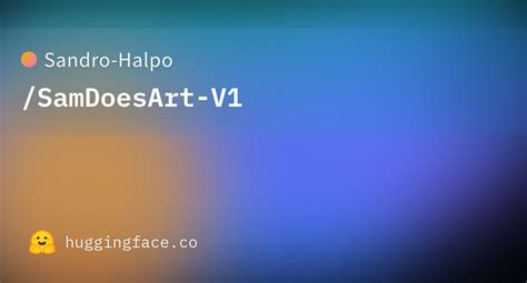 Sandro Halposamdoesart V1 · Hugging Face