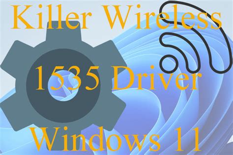 Download Update Intel Network Drivers Windows 11 Fix Issue MiniTool