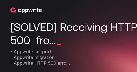 Solved Receiving 500 From The Cloud After Migration To 14 Threads Appwrite