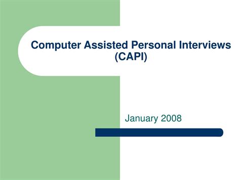Ppt Computer Assisted Personal Interviews Capi Powerpoint
