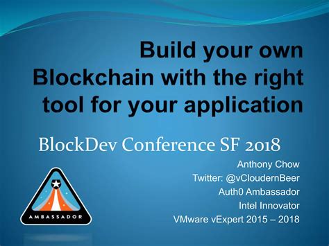 Build Your Own Blockchain With The Right Tool For Your Application Ppt