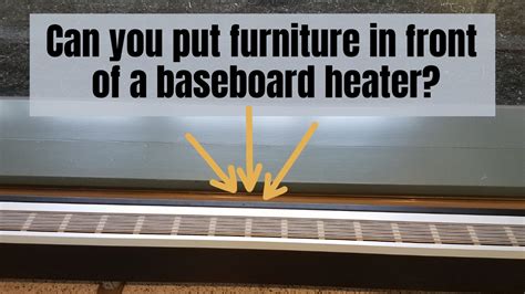Can You Put Furniture In Front Of A Baseboard Heater