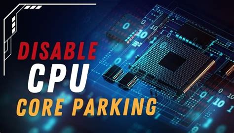 Disable Cpu Core Parking Unlock Maximum Performance