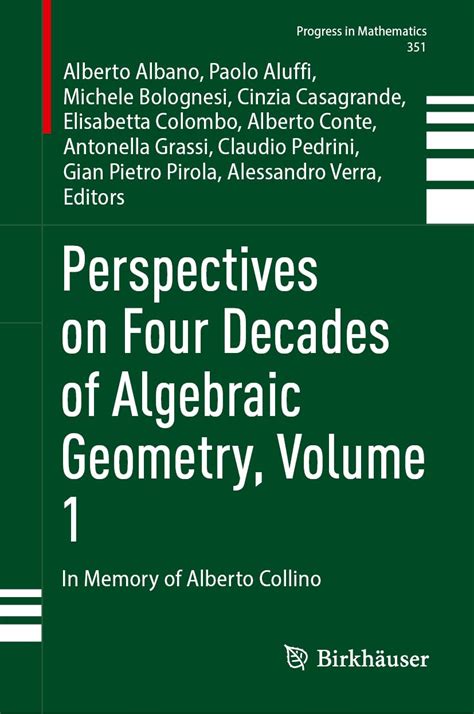 Perspectives On Four Decades Of Algebraic Geometry Volume