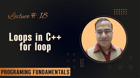 Lecture 18 Loops In C For Loop Programming Fundamentals In C