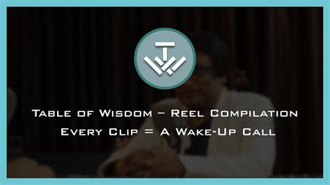 Table Of Wisdom Reel Compilation Youtube
