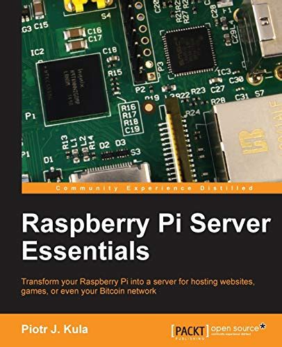 Raspberry Pi Server Essentials By Kula Piotr J Good 2014