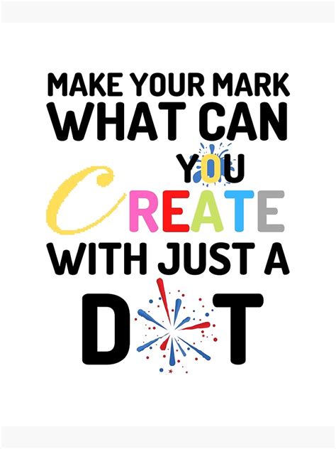 Make Your Mark What Can You Create With Just A Dotinternational Dot Day 2022make Your Mark