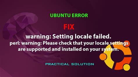 Warning Setting Locale Failed Check That Your Locale Settings Are Installed On Your System