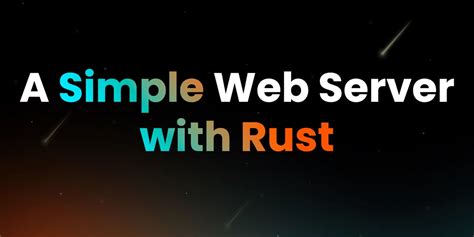 Building A Simple Web Server In Rust Dev Community
