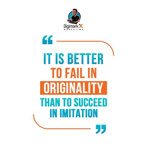 Vaxy Valmyr On Linkedin It Is Better To Fail In Originality Than To Succeed In Imitation