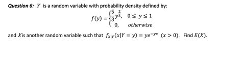 Solved Question Y Is A Random Variable With Probability Chegg Com