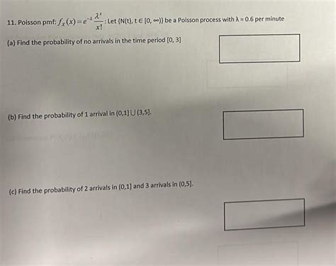 Solved 11 Poisson Pmf Fxxe−λxλx Let Ntt∈ 0∞ Be