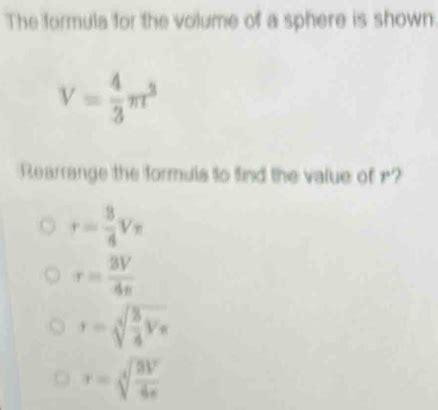 Solved The formula for the volume of a sphere is shown V π r Rearrange the formuls to