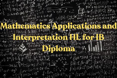 mathematics applications and interpretation hl for ib diploma