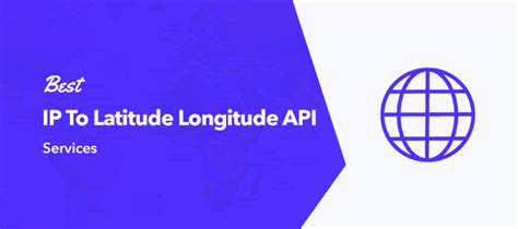 5 Best Ip To Latitude Longitude Api Services 2022 Formget