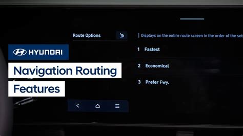 Navigation Routing Features Hyundai Hyundai How Tos