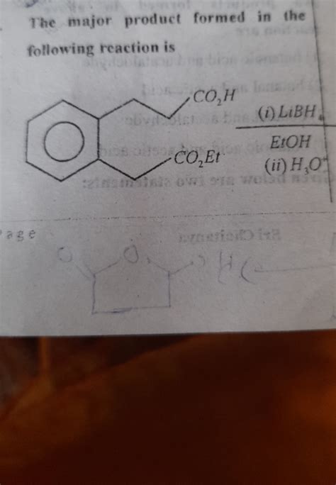 The Major Product Formed In The Following Reaction Is I Libh4 Filo