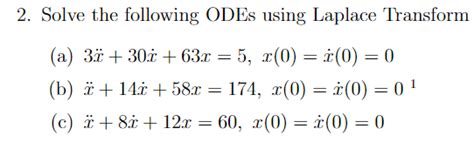 Solved 2 Solve The Following Odes Using Laplace Transform