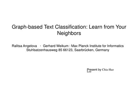Ppt Graph Based Text Classification Learn From Your Neighbors