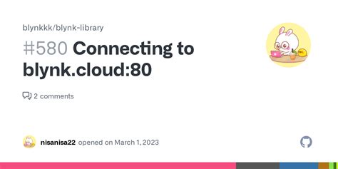connecting to blynk cloud 80 · issue 580 · blynkkk blynk library · github