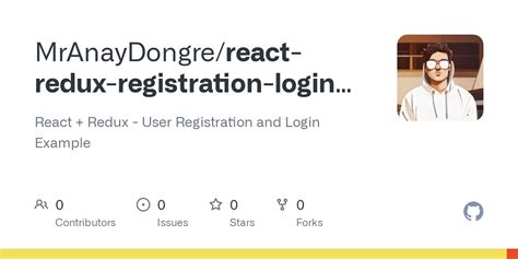 Github Mranaydongrereact Redux Registration Login Template React