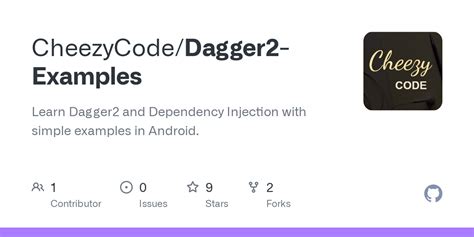 Github Cheezycodedagger2 Examples Learn Dagger2 And Dependency Injection With Simple