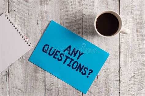 Word Writing Text Any Questions Question Business Concept For You Say Write Order To Ask