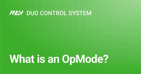 What Is An Opmode Rev Robotics Documentation What Is An Opmode Rev Robotics Documentation