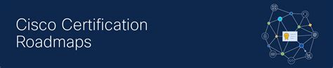 Cisco Certification Roadmaps